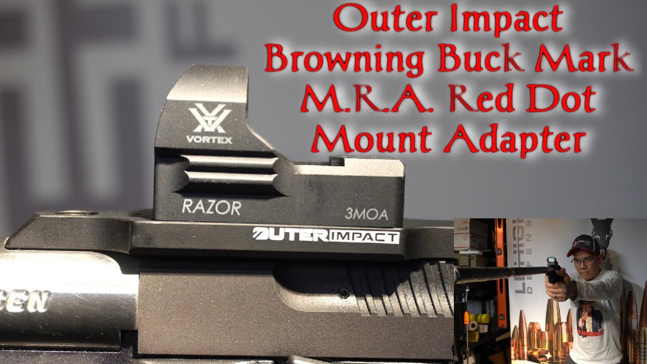 Outer Impact Browning Buck Mark M.R.A. Red Dot Mount Adapter - YouTube