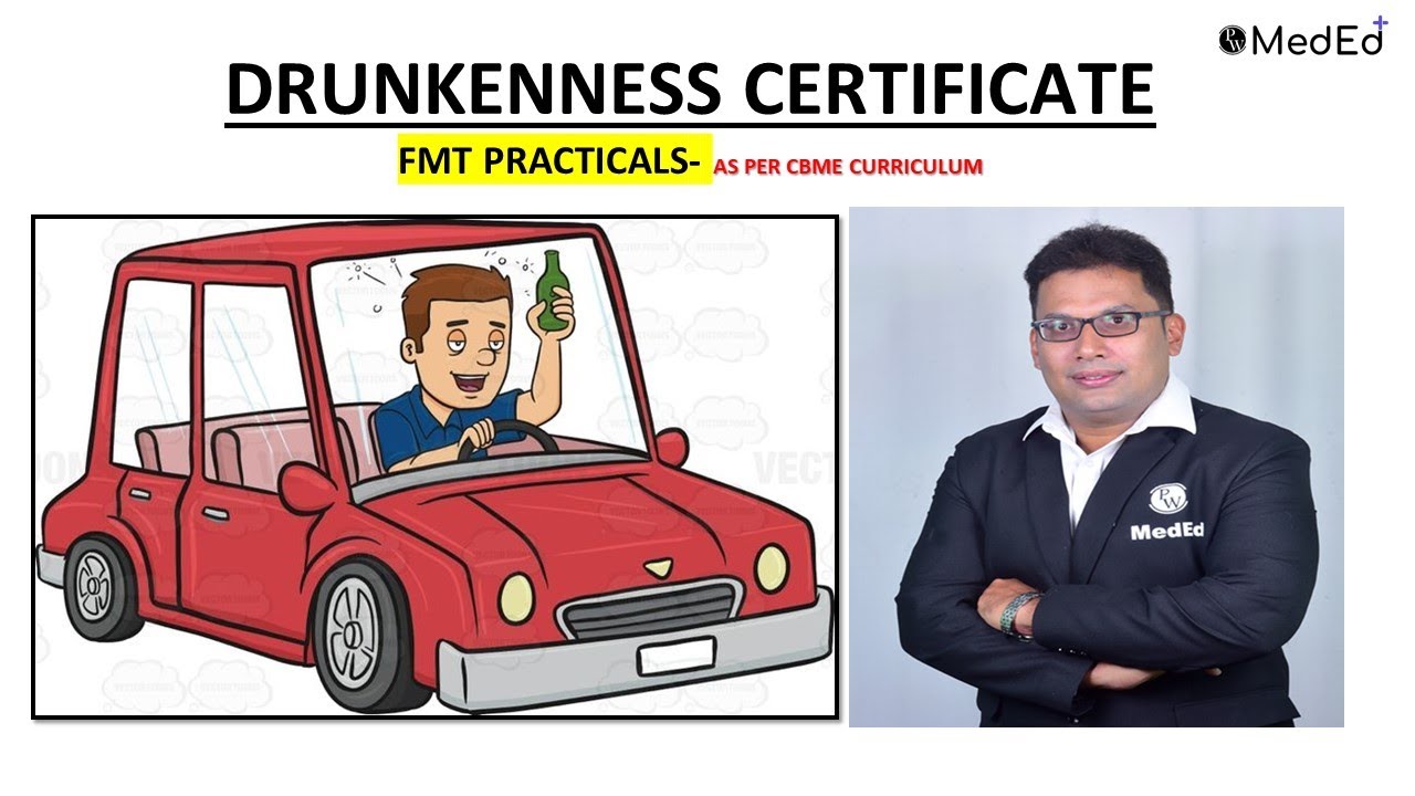 Drunkenness' Certificate as Per NMC CBME guidelines - YouTube