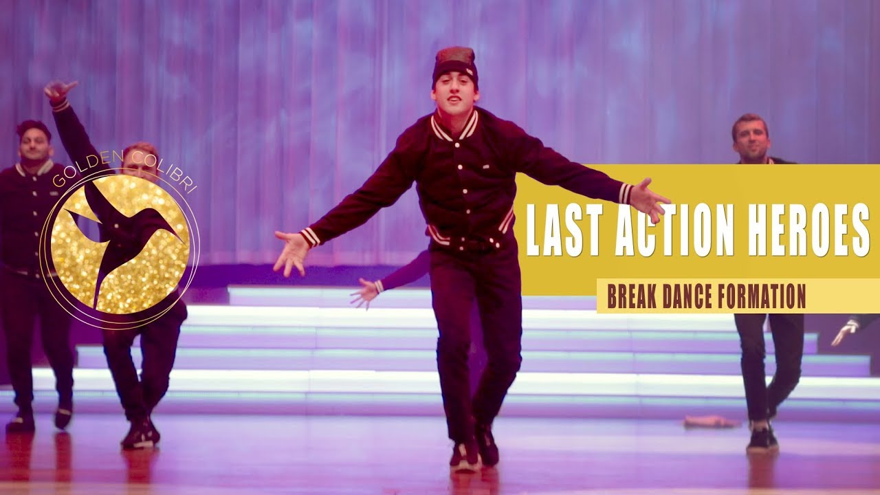 Last Action Heroes | 2019 Golden Colibri - European Dance Award - Break ...