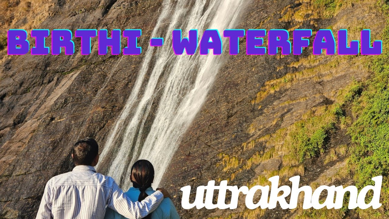 Uttrakhand Trip episode - 4 | BIRTHI WATERFALL | MUNSIYARI | - YouTube