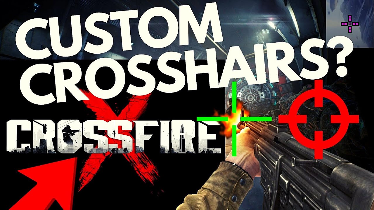 CROSSFIRE X CUSTOM CROSSHAIRS? *BETTER AIM^ (IDEAS + THOUGHTS FOR THE ...