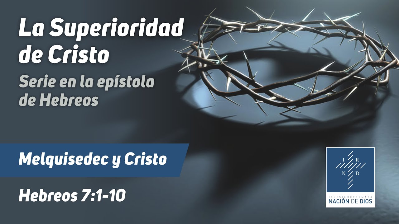 Hebreos 7:1-10 | Melquisedec y Cristo | Ps. José Ángel Ramírez - YouTube