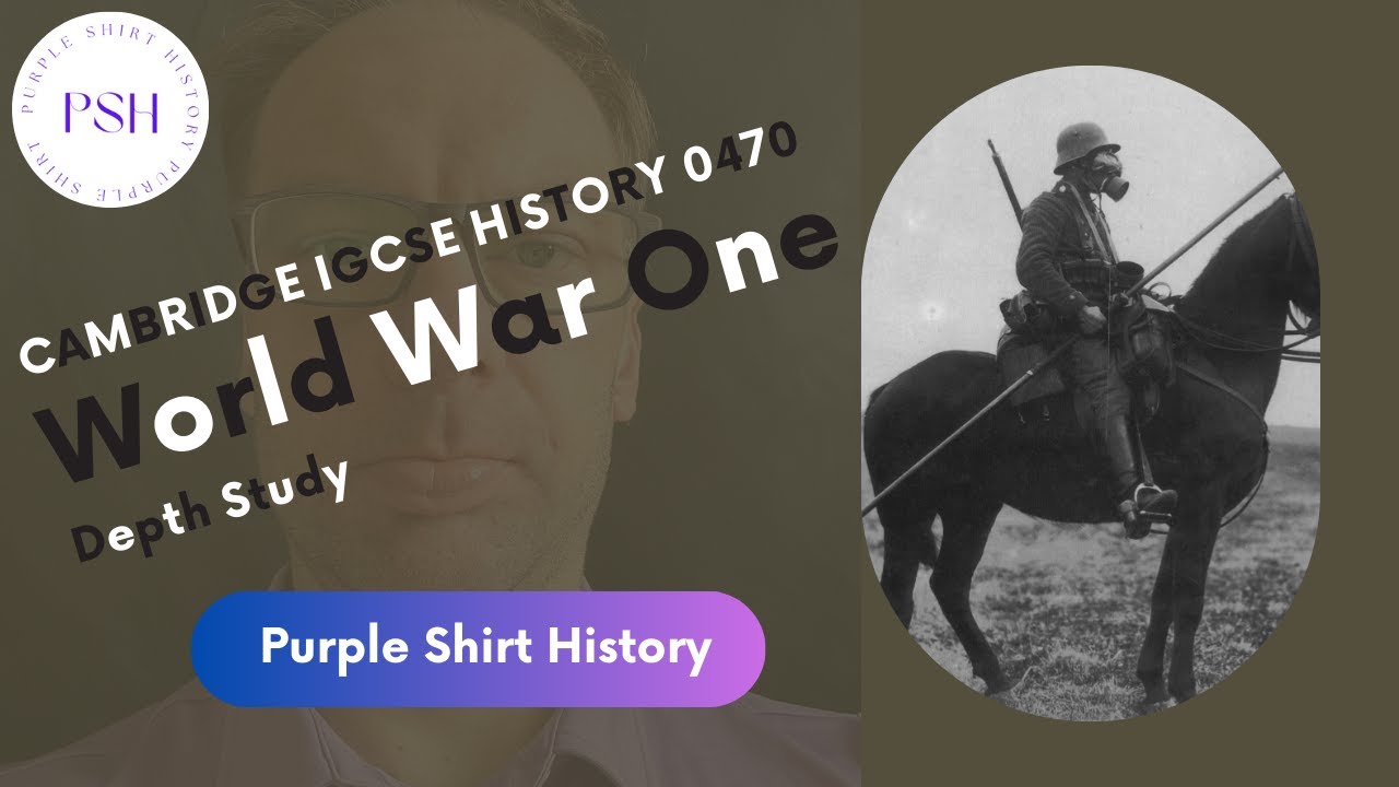 Cambridge IGCSE History 0470 World War One Depth Study - YouTube