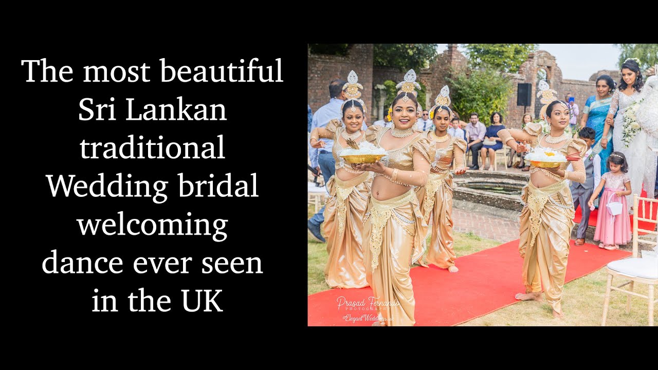 The most beautiful Sri Lankan traditional Wedding bridal welcoming dance ever seen in the UK ...