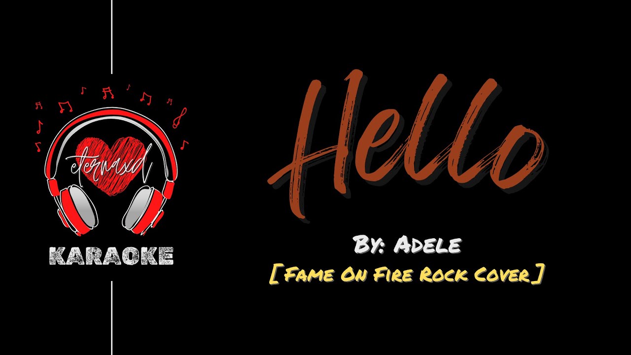 Adele - Hello [ Fame On Fire Rock Cover Karaoke w/ BV ] - YouTube