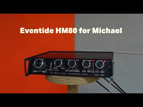 Eventide HM80 for Michael - YouTube