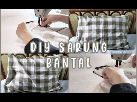 DIY sarung bantal ( Cara membuat sarung bantal sendiri dirumah ) - YouTube