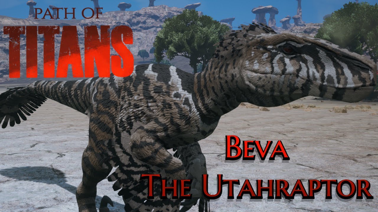 Beva the Utahraptor | Path of Titans | - YouTube