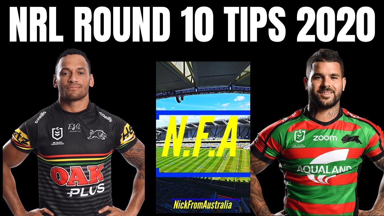 NRL ROUND 10 TIPS 2020 - YouTube