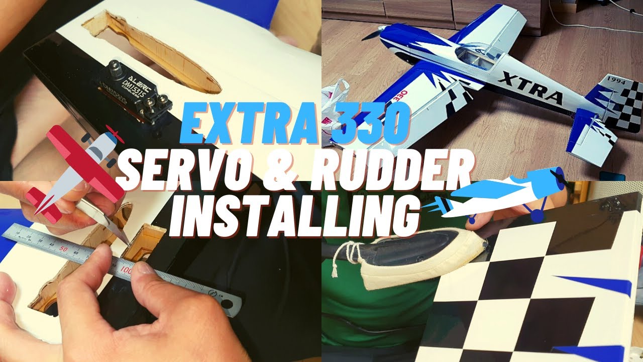 GOLDWING EXTRA 330 RC PLANE SERVO & RUDDER INSTALLING - YouTube