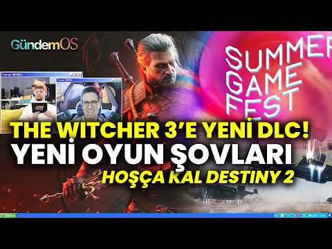 THE WITCHER 3'E YENİ DLC! - KAÇIRMAMANIZ GEREKEN OYUN ŞOVLARI - GündemOS Oyun Haberleri