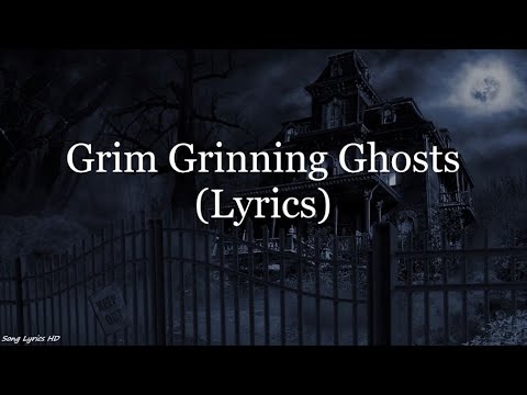 Grim Grinning Ghosts (Lyrics HD)