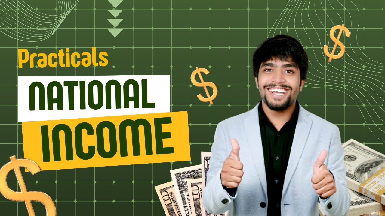 National Income (Practical) | Macroeconomics | Class 12 | Boards 2024 ...