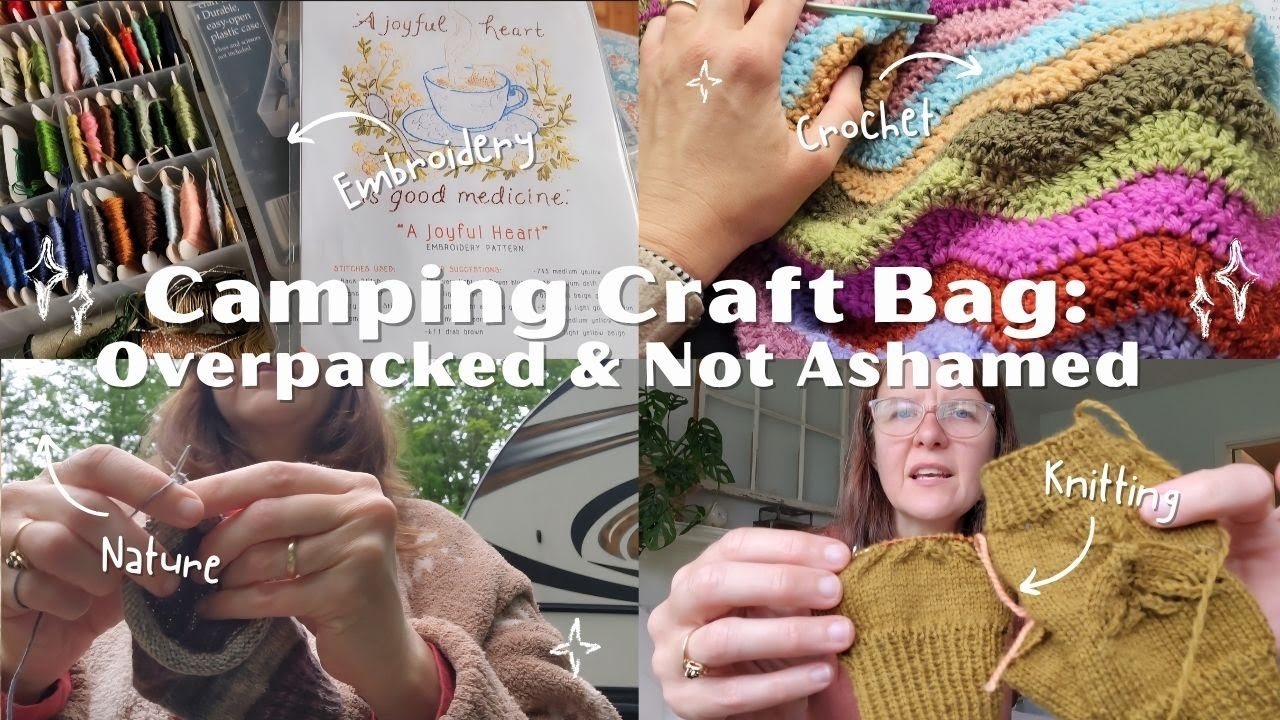 Packing My Craft Bag for Camping | Knitting, Crochet, Embroidery & More ...