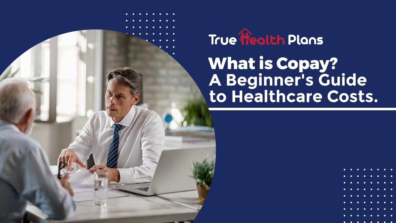 What is Copay? A Beginner's Guide to Healthcare Costs - YouTube