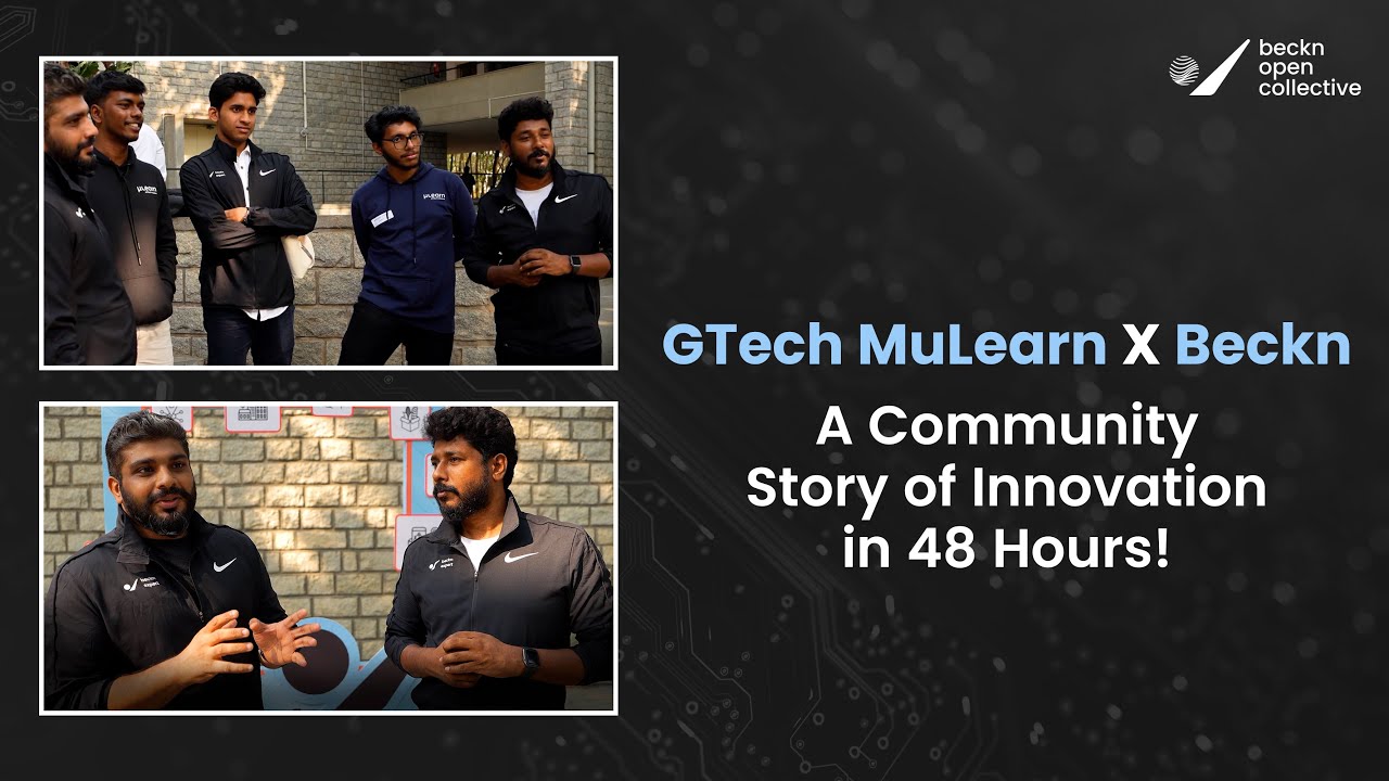 Hackathon Chaos to Community Champions: The GTech MuLearn X Beckn Story ...