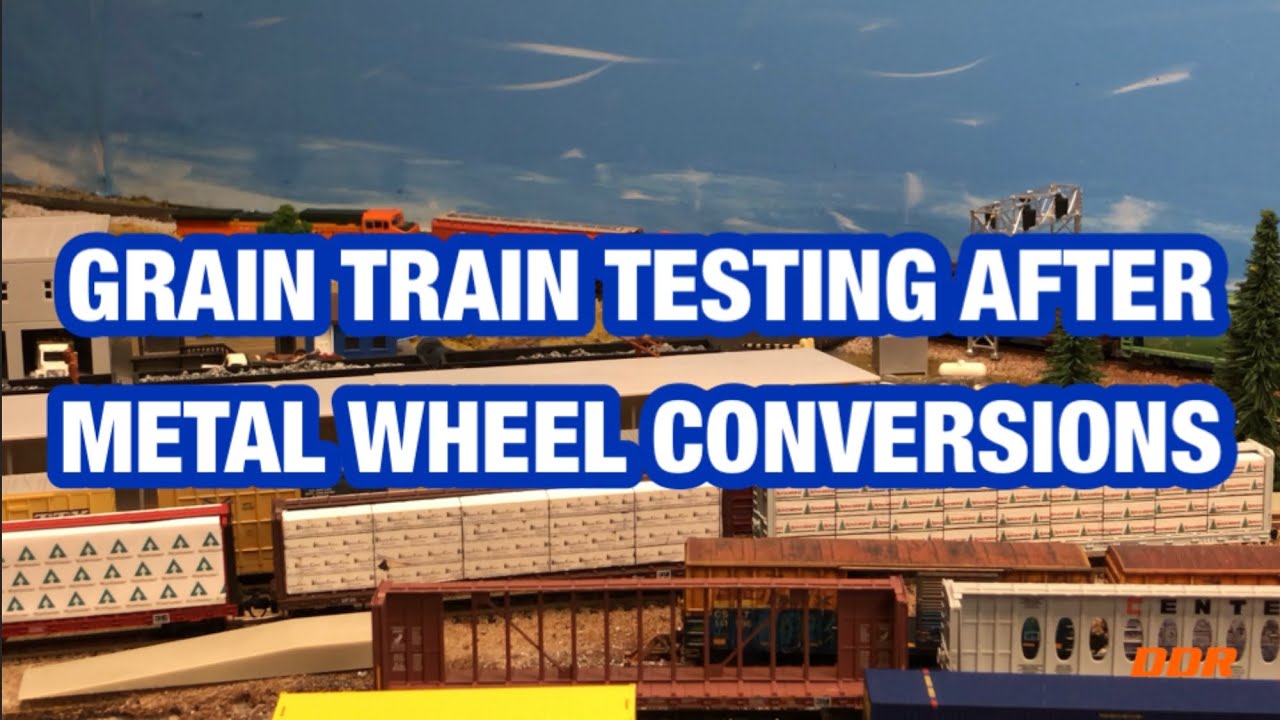 #805- GRAIN TRAIN TESTING AFTER METAL WHEEL CONVERSIONS-N SCALE MODEL ...