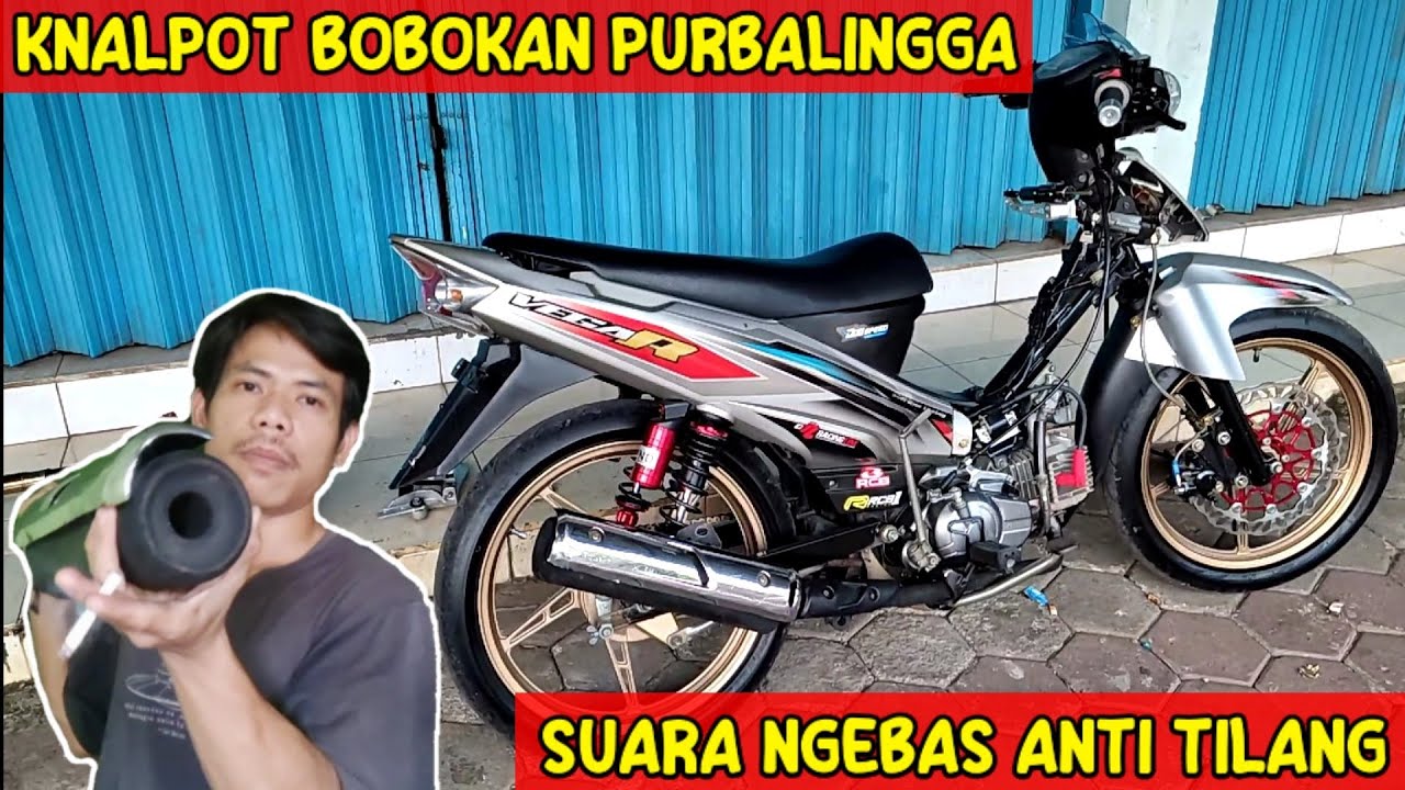 NYOBAIN KNALPOT BOBOKAN DI VEGA R NEW SUARA NGEBAS BUAT NGABERS - YouTube