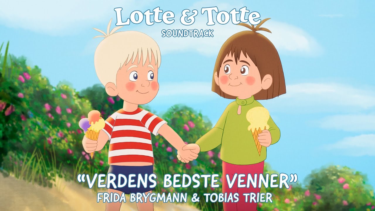 VERDENS BEDSTE VENNER • Frida Brygmann & Tobias Trier • LOTTE & TOTTE ...