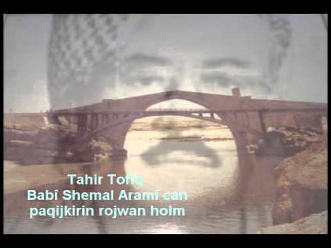 Tahir Tofîq  -Babî Shemal aramî can