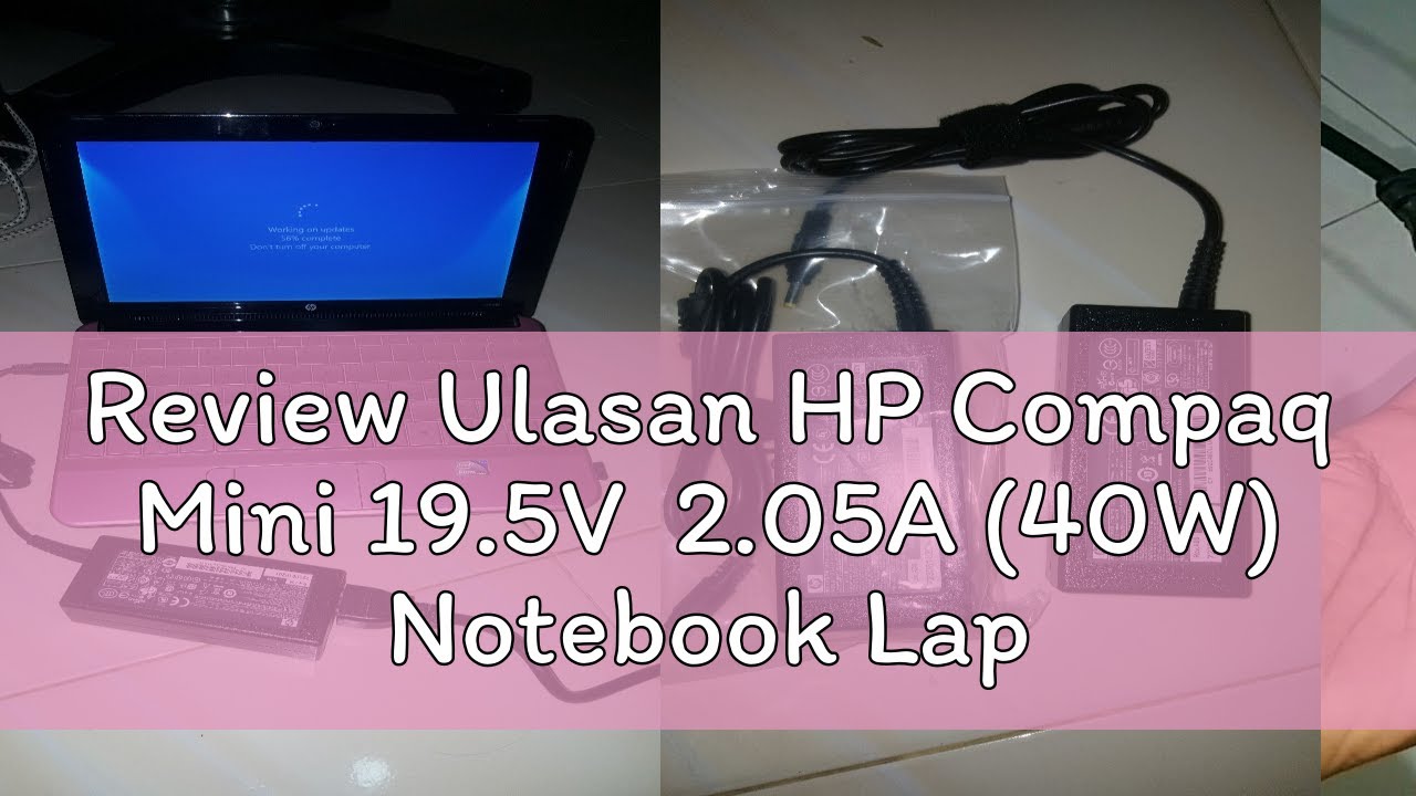 Review Ulasan HP Compaq Mini 19.5V 2.05A (40W) Notebook Laptop Adapter Charger 4.0 x 1.7mm 19V 1 ...