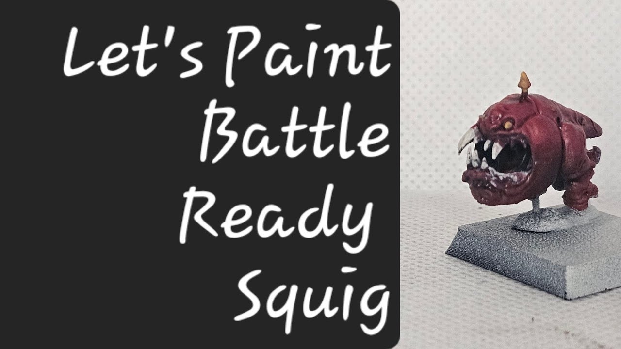 Let's Paint Battle Ready Squig - YouTube
