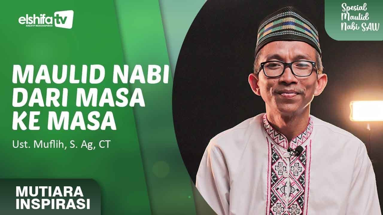 Maulid dari Masa ke Masa - Ustadz Muflih - YouTube