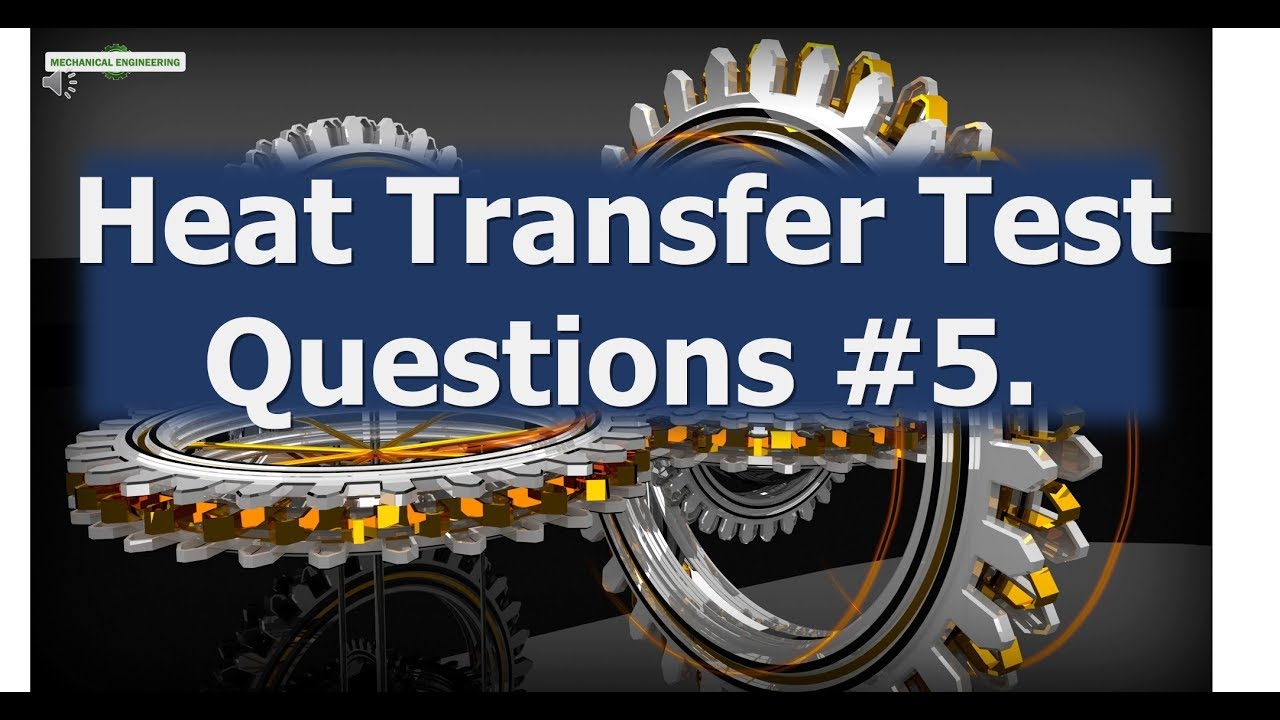 Heat Transfer Test Questions #5 pptx - YouTube