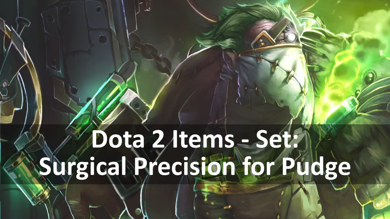 Dota 2 [Items] - Surgical Precision Set for Pudge - YouTube