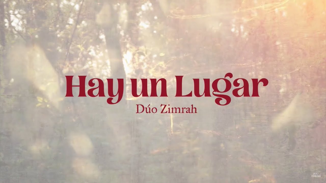 Dúo Zimrah - Hay un lugar (Pista/Letra) - YouTube