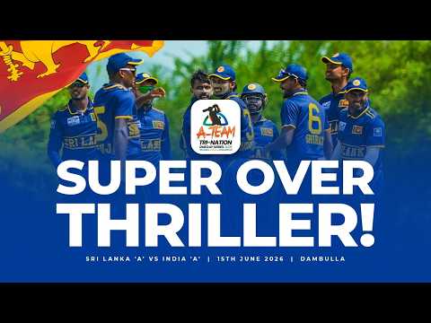 Super Over Thriller! Sri Lanka 'A' Stun India 'A' in an Epic Finish | Tri-Nations Series 2026