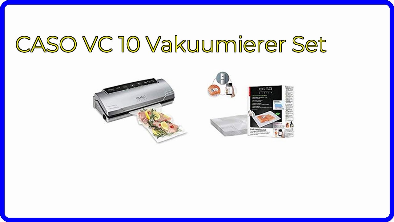 BEWERTUNG (2024): CASO VC 10 Vakuumierer Set. WESENTLICHE Einzelheiten ...