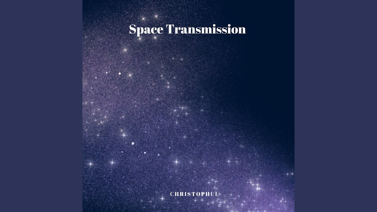 Space Transmission - YouTube