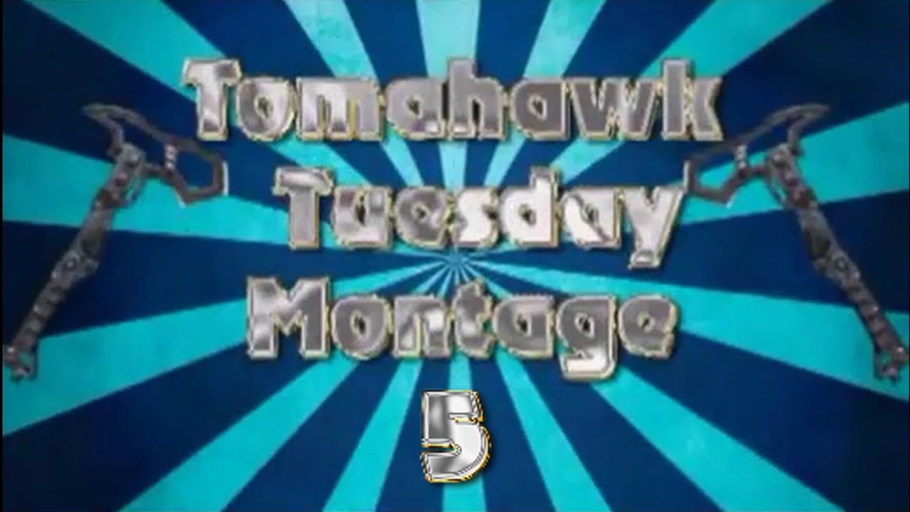 Tomahawk Tuesday Montage 5 - YouTube
