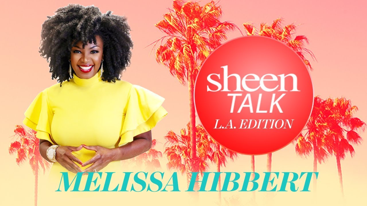SHEEN Talk: Los Angeles Edition with Melissa Hibbert - YouTube