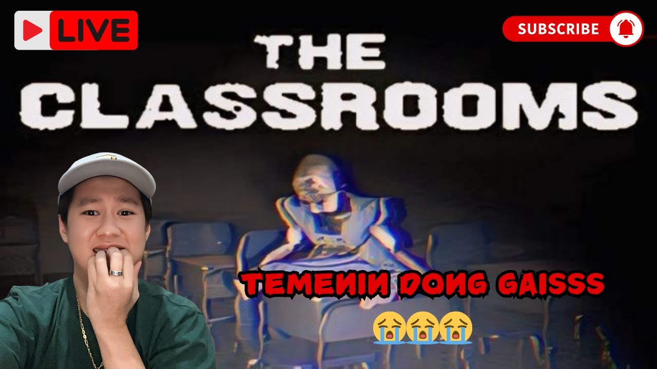 LIVE GAME HOROR MALEM JUMAT - TEMENIN WOYYY!!! THE CLASSROOM - YouTube