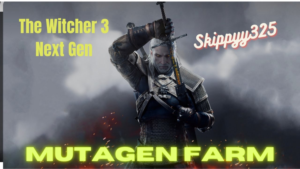 The Witcher 3 Mutagen farm on Next Gen - YouTube