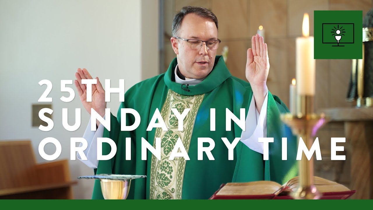 MASS FOR YOU AT HOME with Fr Robert Riedling– 25th Sunday in Ordinary ...