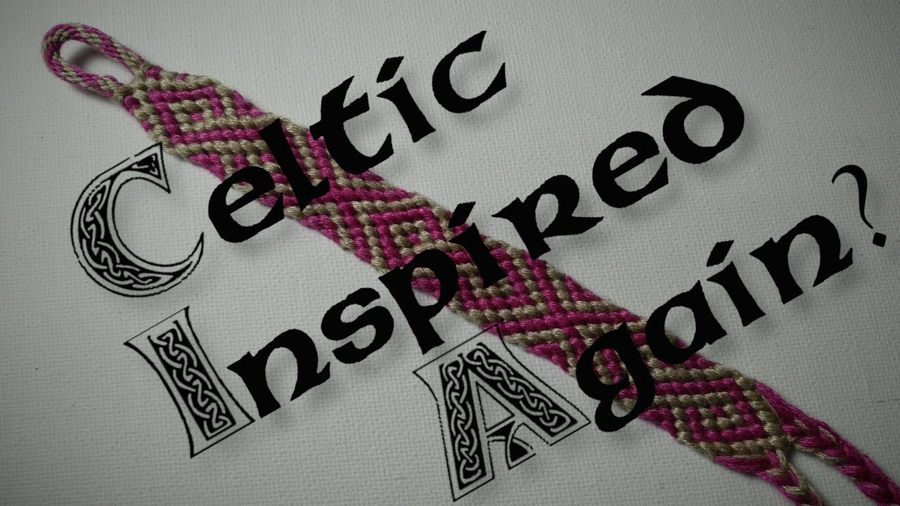 Celtic Inspired Friendship Bracelet Again? - YouTube