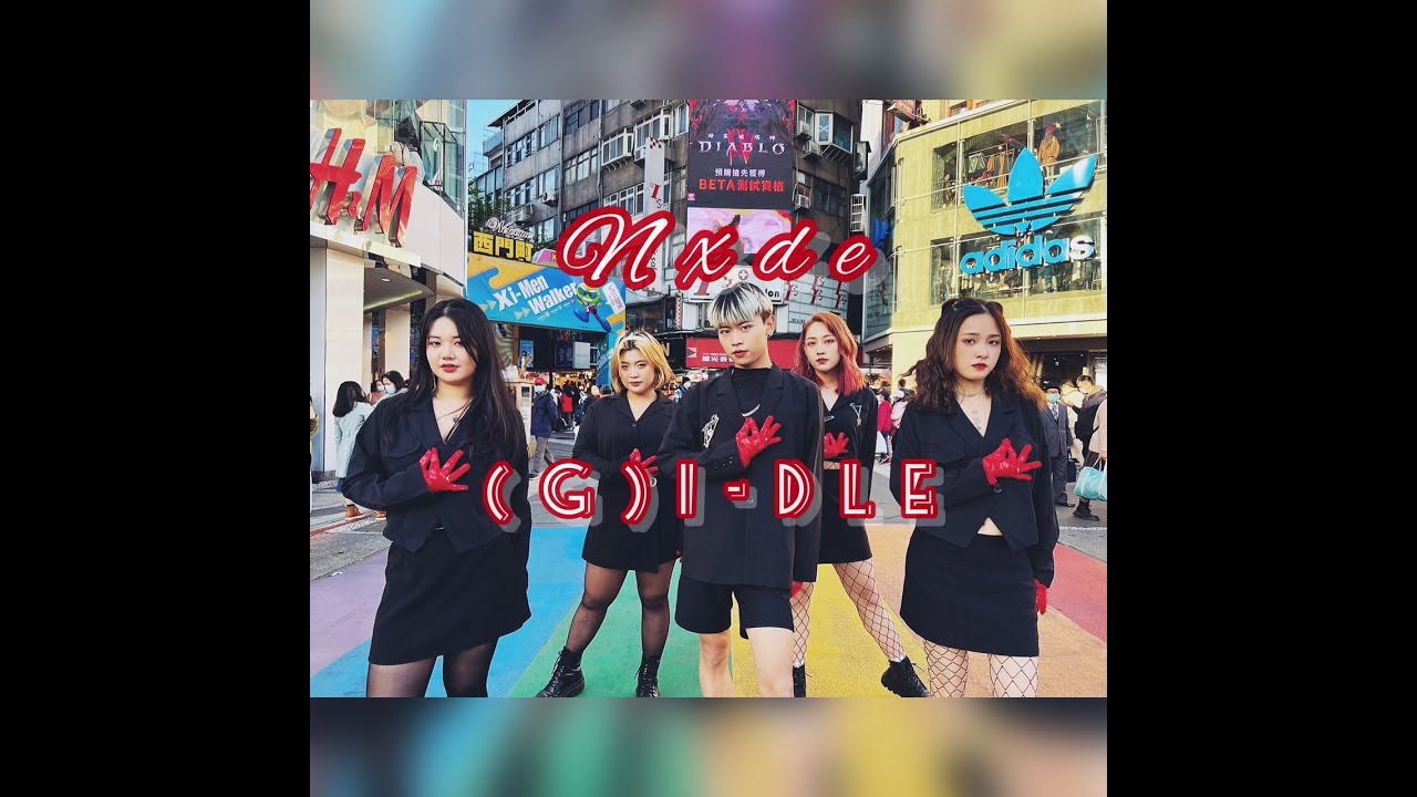 [KPOP IN PUBLIC] ((G)I-DLE)-'NXDE'Dance Cover By CYPRESS From Taiwan ...