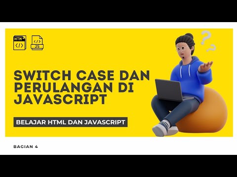 Belajar HTML & JavaScript: Switch Case & Perulangan untuk Pemula - YouTube