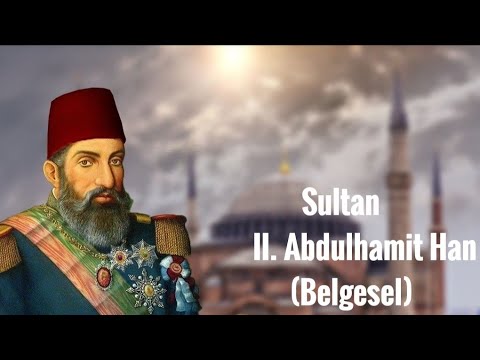 Son Osmanlı - Sultan II. Abdulhamit Han (Belgesel)