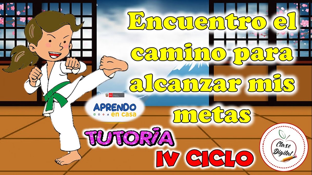 Encuentro el camino para alcanzar mis metas - IV ciclo - Tutoría - YouTube