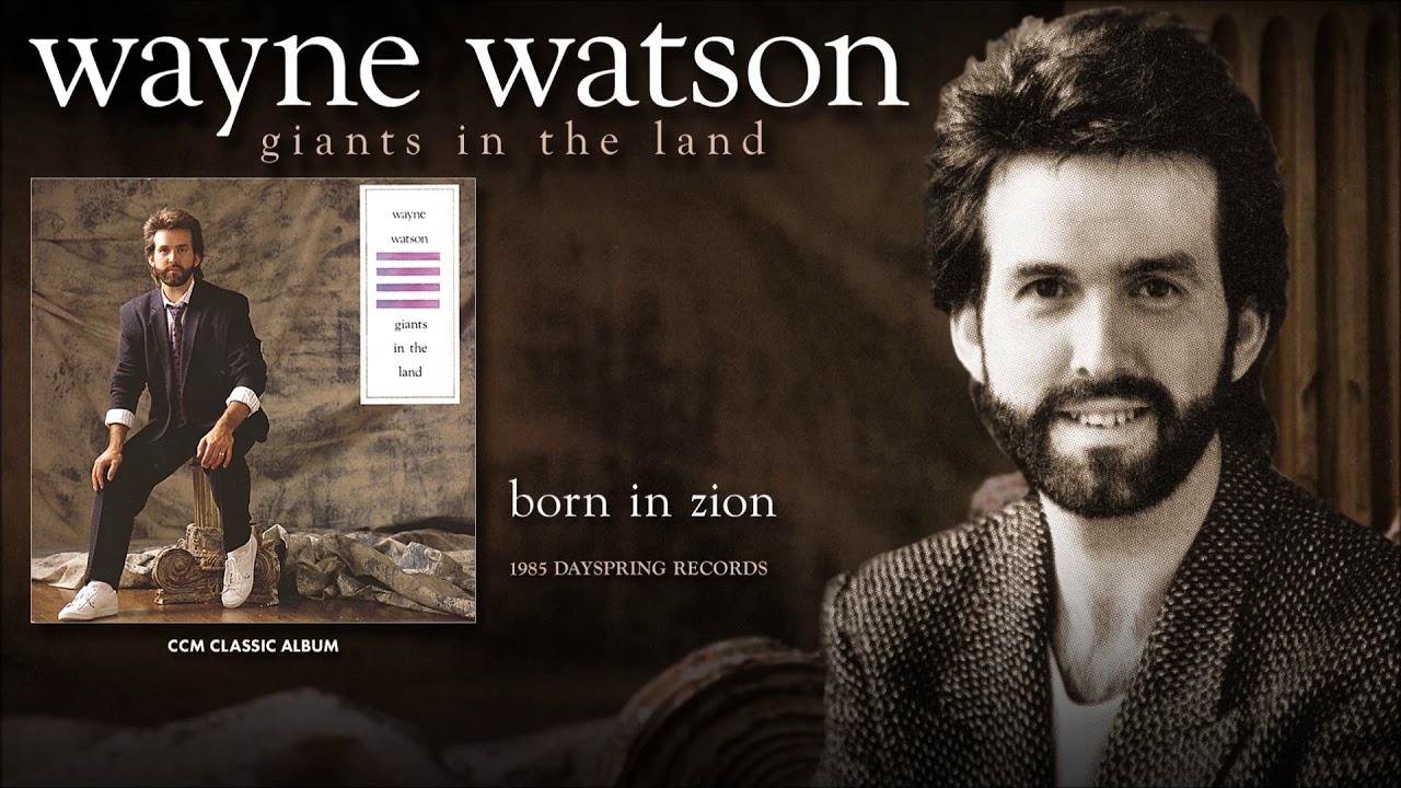 Wayne Watson - Born In Zion - YouTube