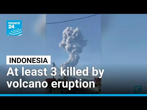 At least three killed by volcano eruption in Indonesia • FRANCE 24 English