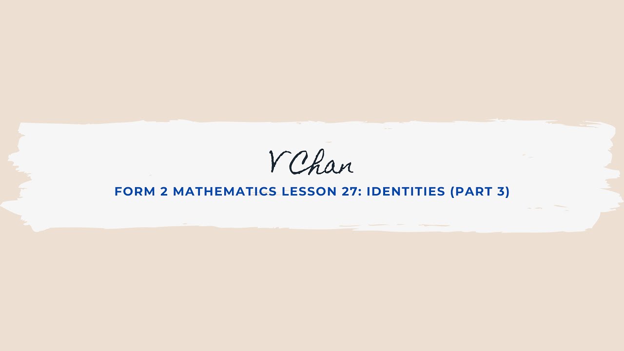 Form 2 Math Lesson 27 (Identities Part 3: The Difference of Two Squares ...