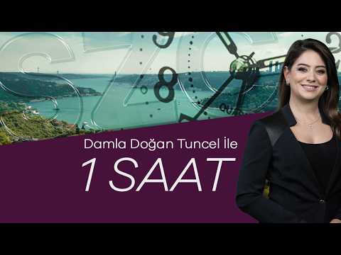 Damla Doğan Tuncel ile 1 Saat | 17 Eylül