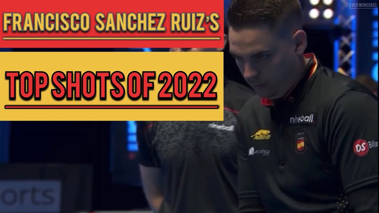 Francisco Sanchez Ruiz’s | Top Shots of 2022 | Ever Wondered Pool - YouTube