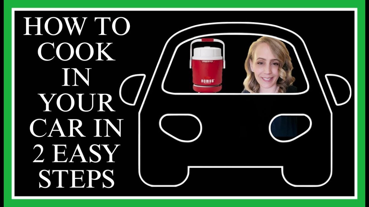 How to Cook in Your Car - Easy, Home-Cooked Meals On-the-Road - YouTube