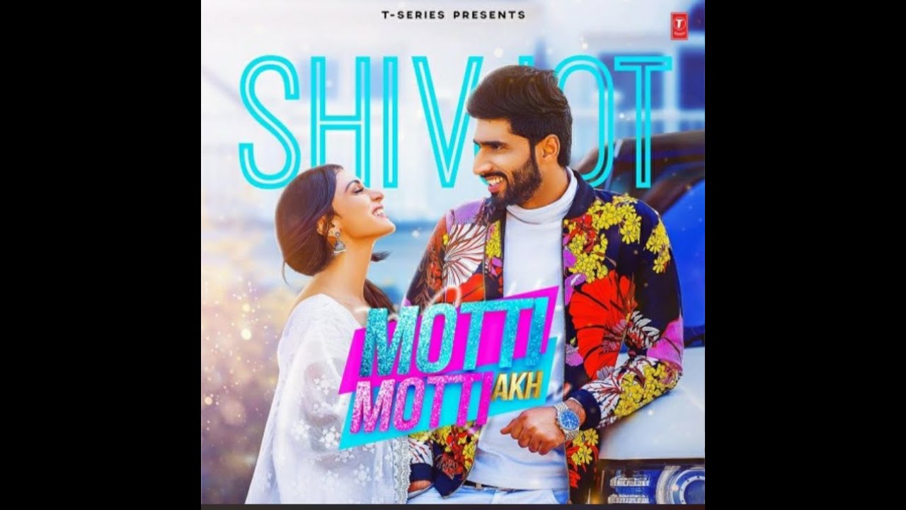 Moti Moti Akh Da Shikar | Romantic songs | Punjabi Songs - YouTube
